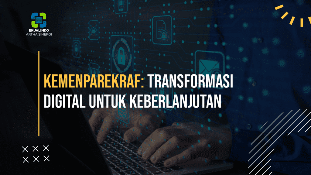 Kemenparekraf: Transformasi Digital untuk Keberlanjutan - EAS Certification